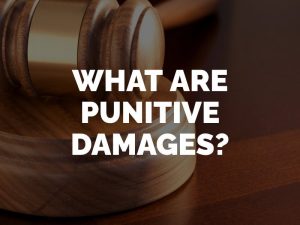 What Are Punitive Damages?
