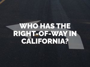 California's Right-of-Way Laws Explained