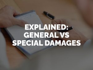 General Damages vs. Special Damages in a California Lawsuit